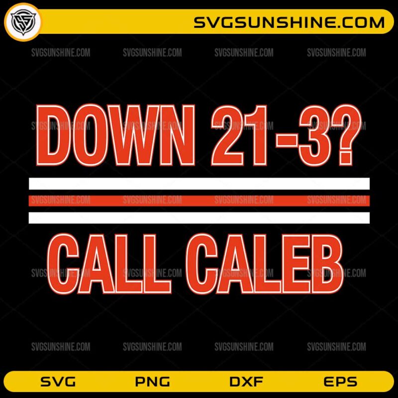 Down 21-3 Call Caleb SVG – Chicago Bears Funny Football Vector Design