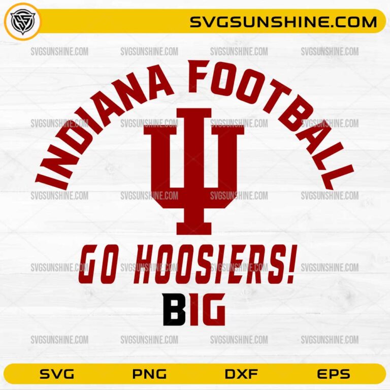 Indiana Football Go Hoosier Big SVG – Indiana Hoosiers SVG PNG DXF EPS