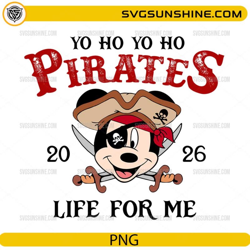 Yo Ho Yo Ho Pirates Life For Me 2026 PNG Digital Download